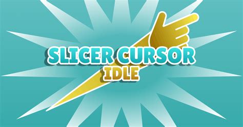 slicer cursor idle game icu 100 free online games