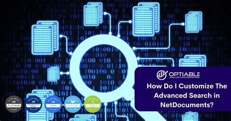 How Do I Customize The Advanced Search In Netdocuments Optiable