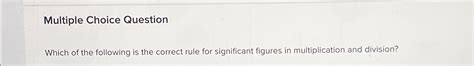 Solved Multiple Choice Questionwhich Of The Following Is The