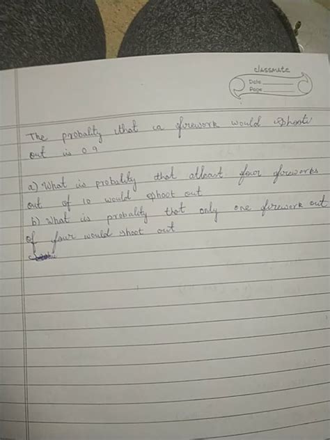 solved classmate date page the probality that in phosti