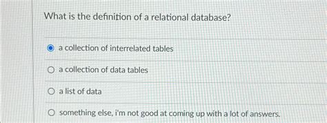 Solved What Is The Definition Of A Relational Databasea