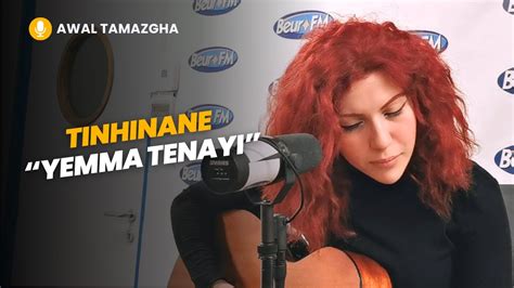 [awal Tamazgha] Tinhinane Yemma Tenayi Live Et Acoustique Youtube