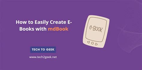 how to easily create e books with mdbook tech2geek