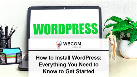 How To Install WordPress Everything You Need To Know Wbcom Designs