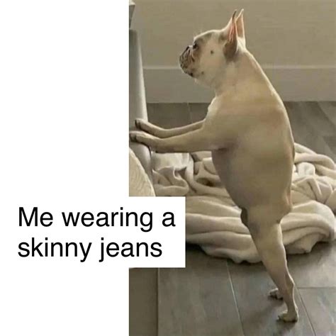 Skinny Jeans Meme