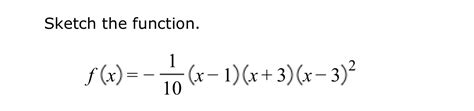 solved sketch the function f x 110 x 1 x 3 x 3 2