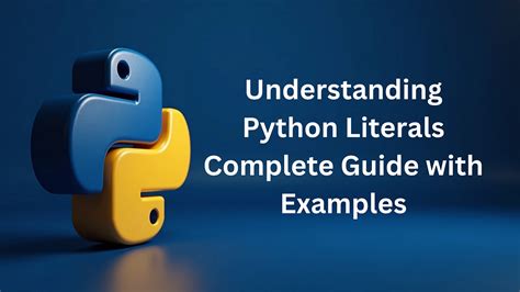 Understanding Python Literals Complete Guide With Examples By Parth Dangaroshiya