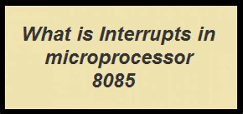 What Is Interrupts In Microprocessor Electronics Engineering Study Center