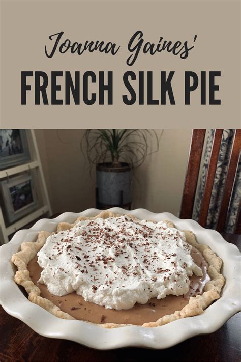 Joanna Gaines French Silk Pie Easy Pie Recipes Chocolate Silk Pie