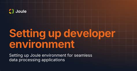 Setting Up Developer Environment Joule