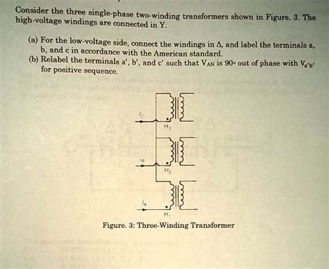 Solved High Voltage Windings Are Connected In Y For The Low Voltage Side Connect The Windings