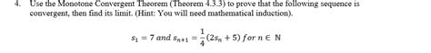 Solved 4 Use The Monotone Convergent Theorem Theorem