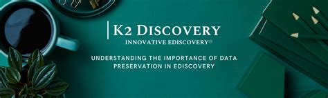 Understanding The Importance Of Data Preservation In Ediscovery