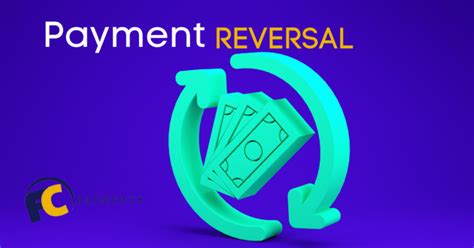 What Is A Payment Reversal And How Does It Affect Your Business