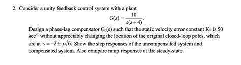 answered consider a unity feedback control… bartleby