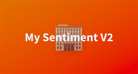 My Sentiment V2 A Hugging Face Space By Zonecb