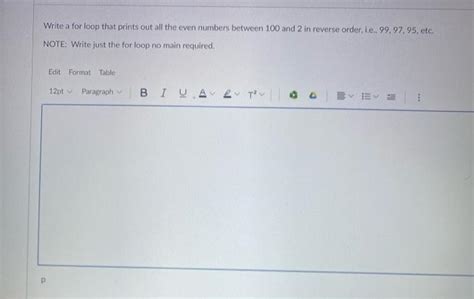 Solved Write A For Loop That Prints Out All The Even Numbers