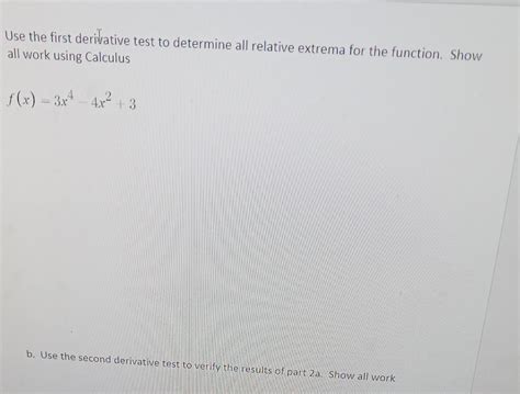 Solved Use The First Derivative Test To Determine All