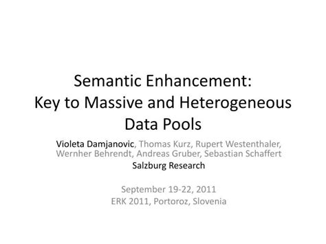 Ppt Semantic Enhancement Key To Massive And Heterogeneous Data Pools