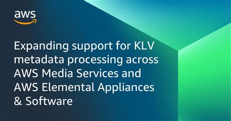 Expanding Support For Klv Metadata Processing Across Aws Media Services