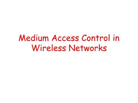 ppt medium access control in wireless networks powerpoint