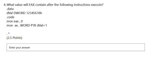what value will eax contain after the following instructions execute