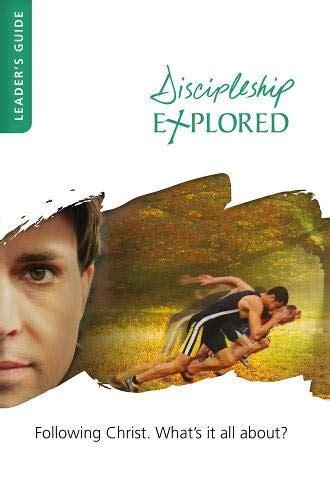 Discipleship Explored Leaders Guide Following Christ Whats It All