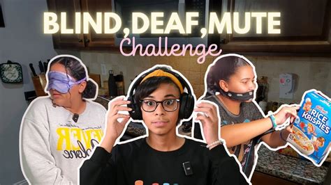 Blind Deaf And Mute Challenge Hilarious Youtube