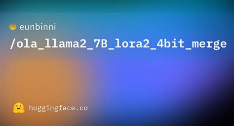 Eunbinni Ola Llama2 7b Lora2 4bit Merge · Hugging Face
