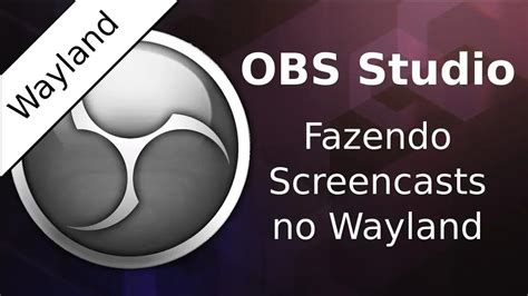 Screencasts No Wayland OBS Studio Flatpak