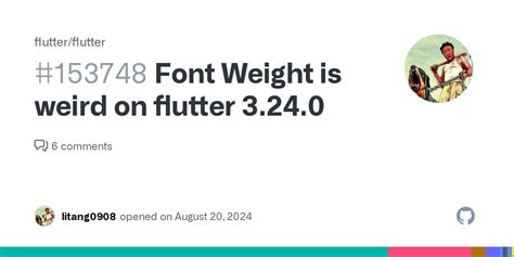 Font Weight Is Weird On Flutter 3240 · Issue 153748 · Flutterflutter · Github
