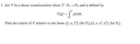 solved 1 let t be a linear transformation where t p2→p3 and