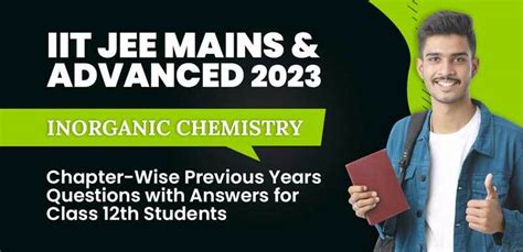 Iit Jee Mains And Advanced 2023 Inorganic Chemistry Chapter Wise