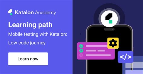 Mobile Testing With Katalon Low Code Journey Learning Path