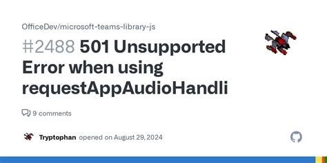 501 Unsupported Error When Using Requestappaudiohandling · Issue 2488 · Officedevmicrosoft