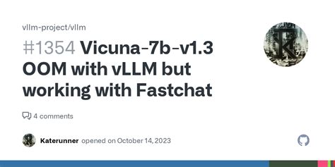 Vicuna 7b V13 Oom With Vllm But Working With Fastchat · Issue 1354 · Vllm Projectvllm · Github