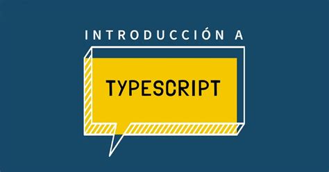 Introducción A Typescript