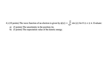 solved 4 10 ﻿points ﻿the wave function of an electron is