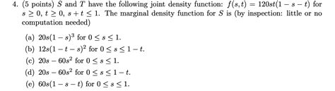 Solved 4 5 Points S And T Have The Following Joint