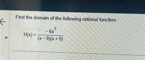Solved Find The Domain Of The Following Rational Chegg Com
