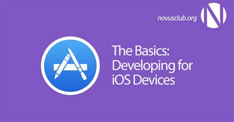 How To Develop IOS Applications Novus Club
