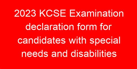 2023 Kcse Examination Declaration Form For Candidates With Special Needs And Disabilities