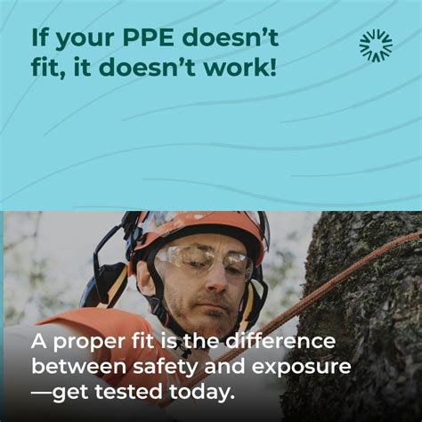 your ppe should be your last line of defence but if it doesn t fit it
