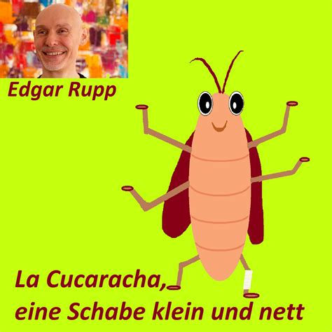 La Cucaracha Eine Schabe Klein Und Nett Edgar Rupp