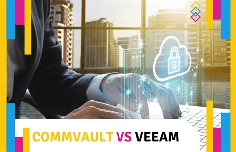 Commvault Vs Veeam Which Is Best For Your Needs The Digital Guyde