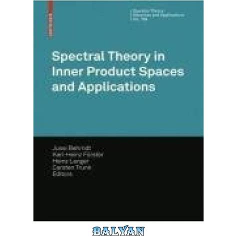 خرید و قیمت دانلود کتاب Spectral Theory in Inner Product Spaces and Applications th Workshop