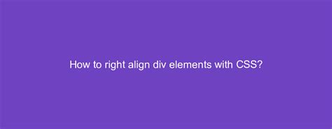how to right align div elements with css