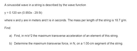 Solved A Sinusoidal Wave In A String Is Described By The