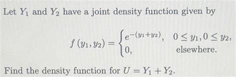 Solved Let Y1 And Y2 Have A Joint Density Function Given By