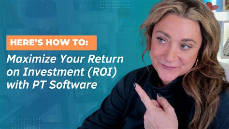 maximizing your return on investment roi with physical therapy software